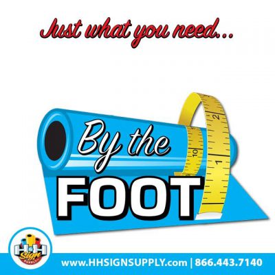 How To Order By The Foot - H&H Sign Supply Blog